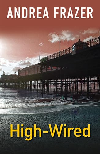 High-Wired: Andrea Frazer: 9780750545167: Amazon.com: Books