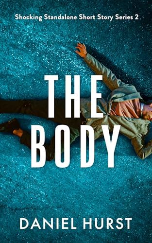 Amazon.com: The Body: A psychological thriller short story (Shocking ...