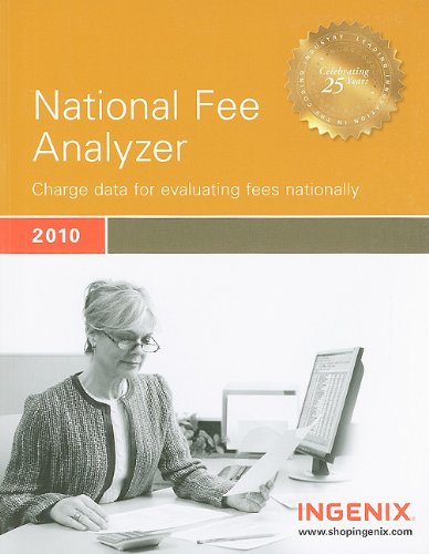 National Fee Analyzer 2010: Charge Data for Evaluating Fees Nationally ...