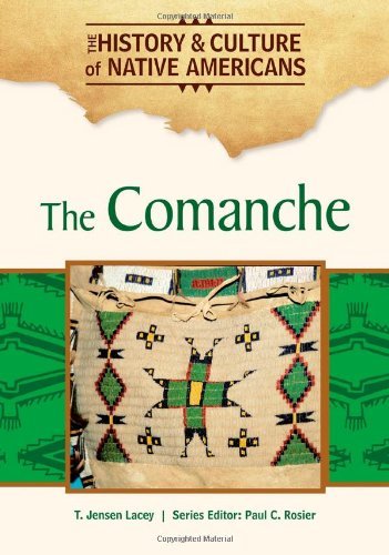 The Comanche (History & Culture of Native Americans) eBook : Lacey, T ...