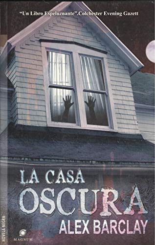 Amazon.com: La casa oscura: una novela de Alex Barclay: 9788492431236 ...