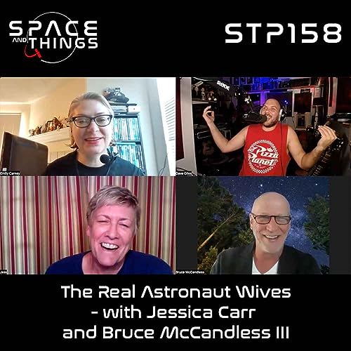 STP158 - The Real Astronaut Wives - with Jessica Carr and Bruce ...