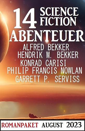 14 Science Fiction Abenteuer August 2023 eBook : Bekker, Alfred, Bekker ...