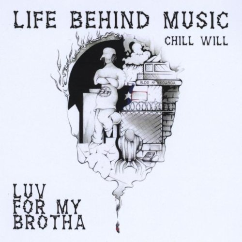 Play Luv For My Brotha: Life Behind Music by Chill Will on Amazon Music