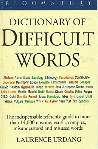Bloomsbury Dictionary of Difficult Words: Laurence Urdang ...