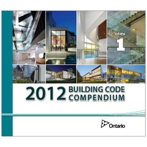 2012 BUILDING CODE COMPENDIUM, Two-volume set: Ministry of Municipal ...