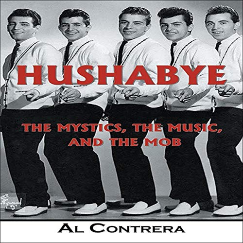 Amazon.com: Hushabye: The Mystics, the Music, and the Mob (Audible ...