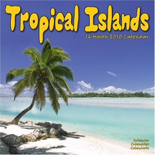 Tropical Islands 2010 Wall Calendar: Avonside Publishing LTD ...