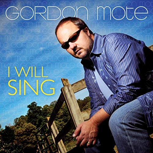 Play I Will Sing by Gordon Mote on Amazon Music