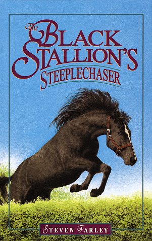 The Black Stallion's Steeplechaser (The Black Stallion Series): Farley ...