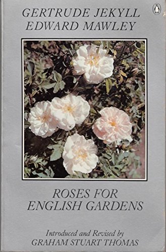 Roses For English Gardens (A Ngaere Macray book): Jekyll, Gertrude ...