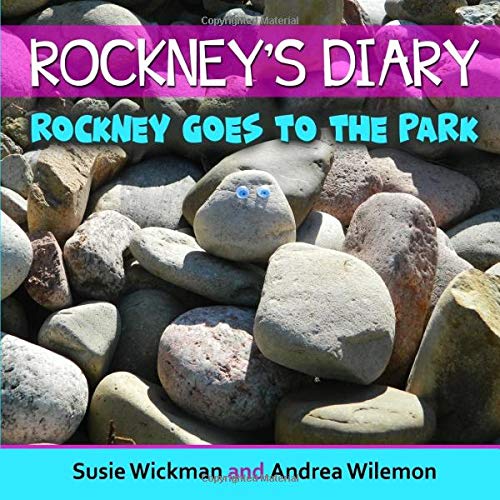 Rockney's Diary: Adventure in the Park (Diary of a Rock): Wickman ...