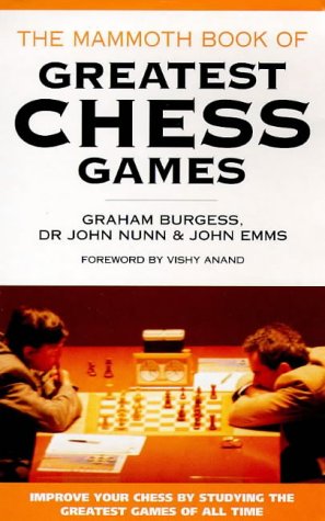 Amazon | Mammoth Book of the World's Greatest Chess Games | Burgess ...