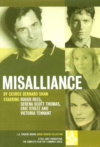 Misalliance (Library Edition Audio CDs): George Bernard Shaw ...