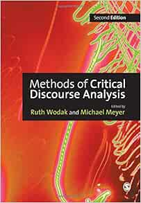 Methods for Critical Discourse Analysis: Wodak, Ruth, Meyer, Michael: 9781847874559: Amazon.com ...