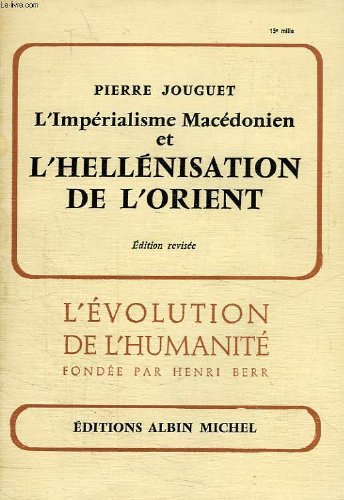 Amazon.com: L'Imperialisme Macedonien Et L'Hellenisation De L'Orient (L ...
