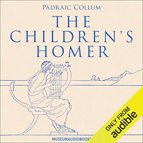 Amazon.com: The Children's Homer (Audible Audio Edition): Padraic Colum ...
