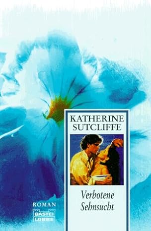 Amazon.co.jp: Verbotene Sehnsucht. : Sutcliffe, Katherine: 本