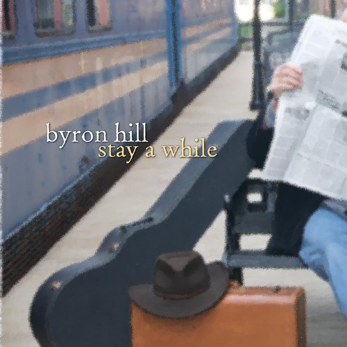Play Stay a While by Byron Hill on Amazon Music