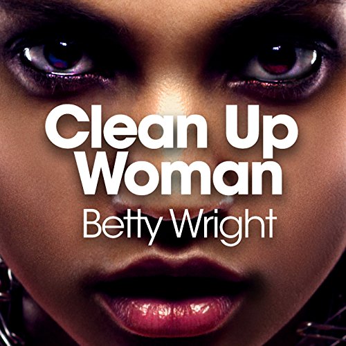 Play Clean up Woman by Betty Wright on Amazon Music