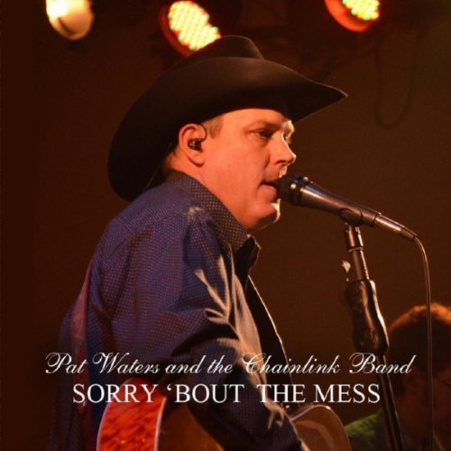 Amazon Music - Pat WatersのSorry Bout The Mess - Amazon.co.jp