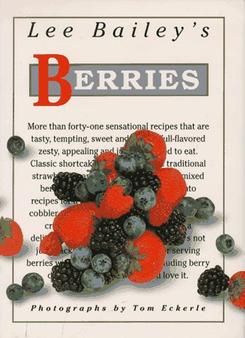 Lee Bailey's Berries: Lee Bailey, Tom Eckerle: 9780517592373: Amazon ...