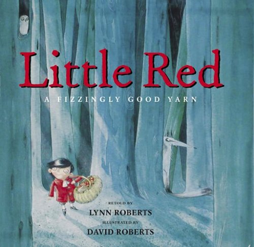 Little Red: A Fizzingly Good Yarn: Amazon.co.uk: Roberts, Lynn, Roberts ...