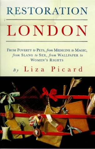 Restoration London: Everyday Life In The 1660s: Liza Picard ...