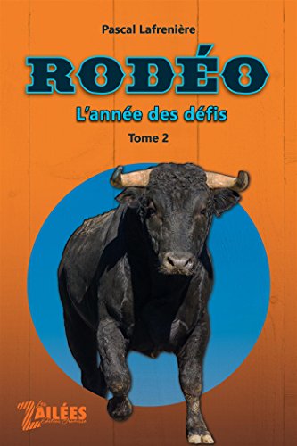 Rodéo - Tome 2: L'année des défis (Rodeo) (French Edition) eBook ...