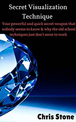 Secret Visualization Technique Your Powerful Quick Secret Weapon 8612