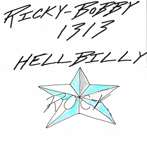 Play Hellbilly Rockstar by Ricky-Bobby 1313 on Amazon Music