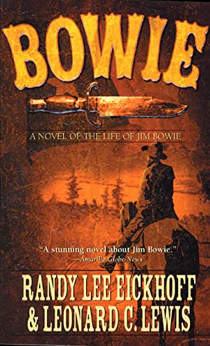 Bowie: A Novel: Eickhoff, Randy Lee, Lewis, Leonard C.: 9780812577846: Amazon.com: Books