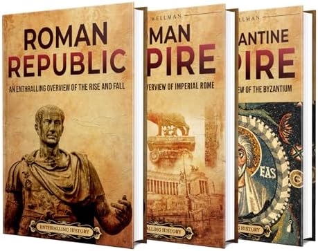 Roman History: An Enthralling Guide to the Republic, Empire, and Legacy ...