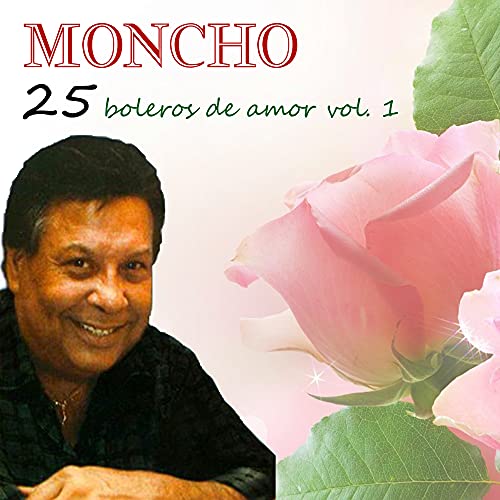 Play 25 boleros de amor vol. 1 by Moncho on Amazon Music