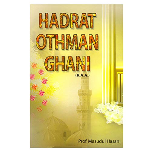 Hadrat Othman Ghani : Hasan, Prof. Masudul: Amazon.in: Books