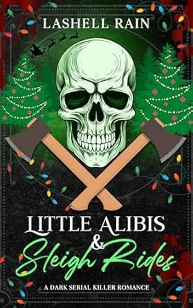 Amazon.com: Little Alibis & Sleigh Rides: A Dark Serial Killer Romance ...