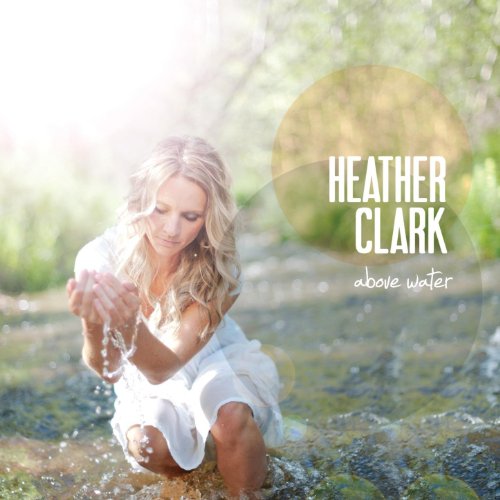 Écouter Above Water par Heather Clark sur Amazon Music Unlimited