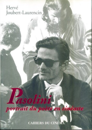 Amazon.fr - Pasolini, portrait du poète en cinéaste - Joubert-Laurencin ...