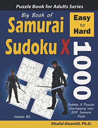 Big Book of Samurai Sudoku X: 1000 Easy to Hard Sudoku X Puzzles ...