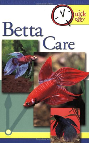 Betta Care (Quick and Easy): TFH Editors: 9780793810406: Amazon.com: Books
