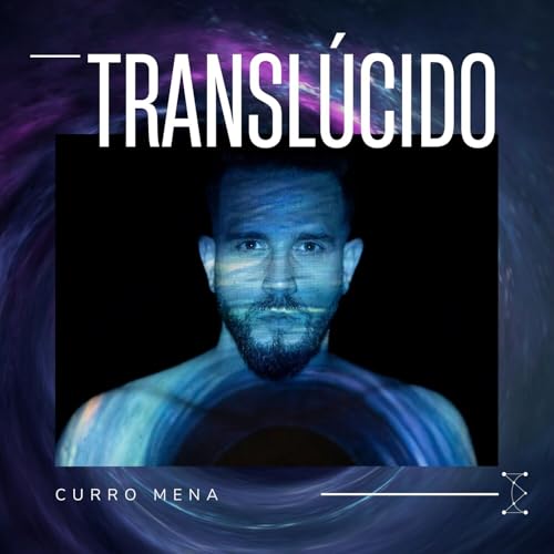 Play Translúcido by Curro Mena on Amazon Music