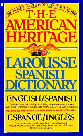 The American Heritage Larousse Spanish Dictionary: American Heritage ...