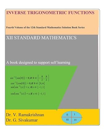 Inverse Trigonometric Functions : Fourth Volume of the 12th Standard ...