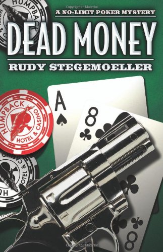 Dead Money (No Limit Poker): Stegemoeller, Rudy: 9780738710914: Amazon ...