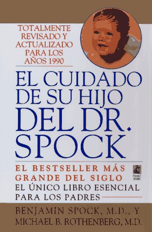 DR. SPOCK'S BABY AND CHILD CARE 50TH ANNIVERSARY SPANISH EDITION: Spock ...