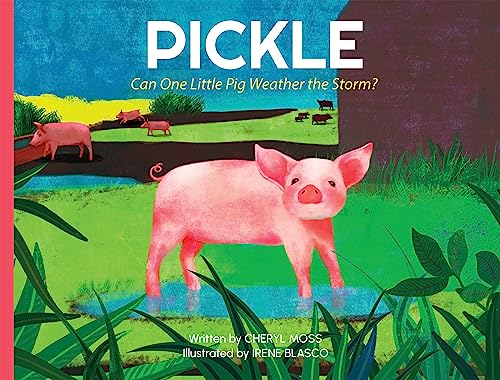 Amazon.com: Pickle: Can One Little Pig Weather the Storm? eBook : Moss ...