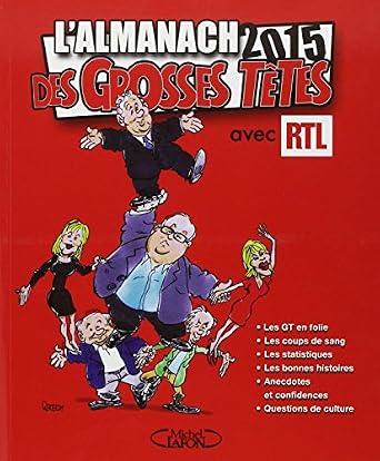 L'almanach des Grosses Têtes 2015 avec RTL : Bouvard, Philippe, Baudry ...