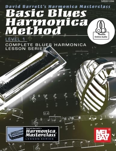 Basic Blues Harmonica Method Level 1: Level 1, Complete Blues Harmonica ...