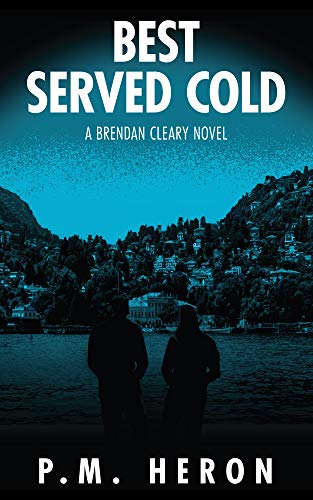 Best Served Cold: Brendan Cleary #2: Fast-paced Vigilante Justice ...