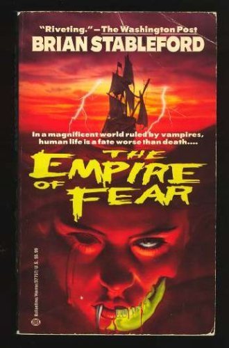 Empire of Fear: Stableford, Brian: 9780345377579: Amazon.com: Books